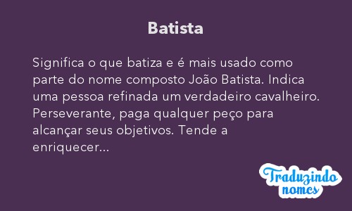 Significado do nome BATISTA. Detalhes e origem do nome BATISTA - Nomes ...