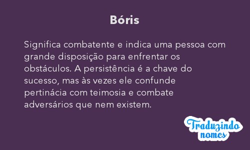 Significado do nome BÓRIS. Detalhes e origem do nome BÓRIS - Nomes ...