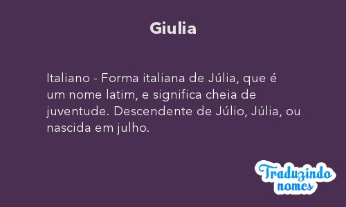 Significado do nome GIULIA. Detalhes e origem do nome GIULIA - Nomes ...