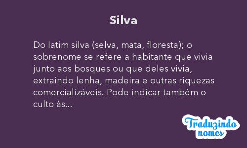 Significado do nome SILVA. Detalhes e origem do nome SILVA - Nomes ...